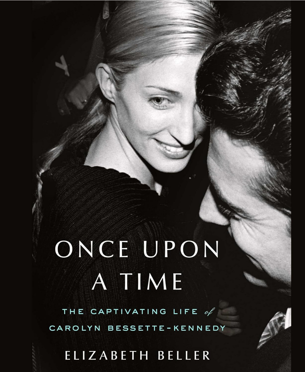 "Once Upon A Time : The Captivating Life of Carolyn Bessette-Kennedy ...
